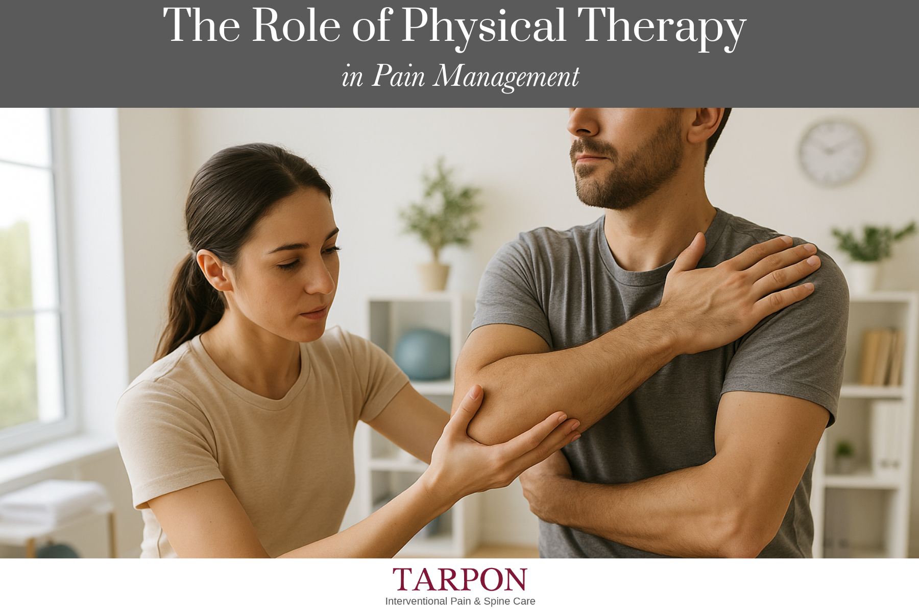The Role of Physical Therapy in Pain Management | Tarpon Interventional ...